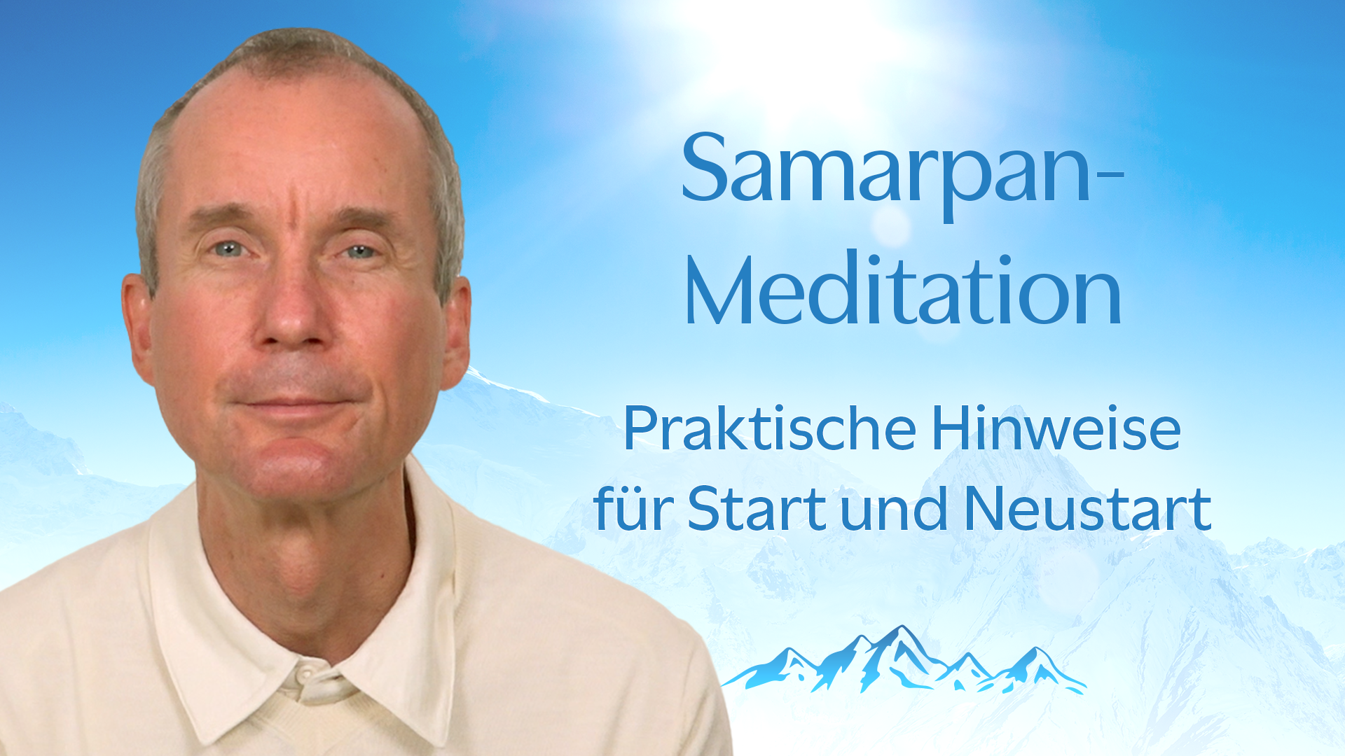 Samarpan-Meditation: Praktische Hinweise für Start und Neustart.